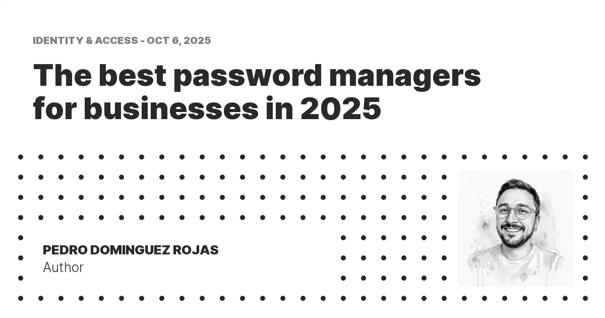 The best password managers for businesses in 2025 - Cybersec Manager